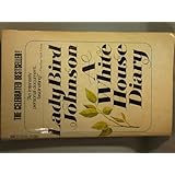 A White House Diary: Johnson, Lady Bird: 9780292717497: Amazon.com: Books