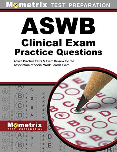 ASWB Clinical Exam Practice Questions: ASWB Practice Tests & Review for ...