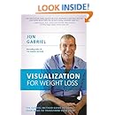 Visualization for Weight Loss: The Gabriel Method Guide to Using Your ...