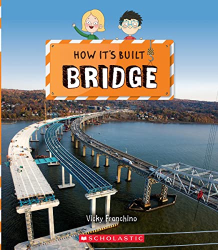 Amazon.com: Bridge (How It's Built): 9781338800111: Franchino, Vicky ...