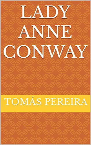 Lady Anne Conway - eBook, Resumo, Ler Online e PDF - por Pereira, Tomás