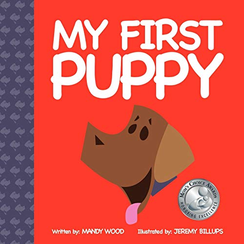 My First Puppy (Kids): Wood, Mandy: 9781614485315: Amazon.com: Books