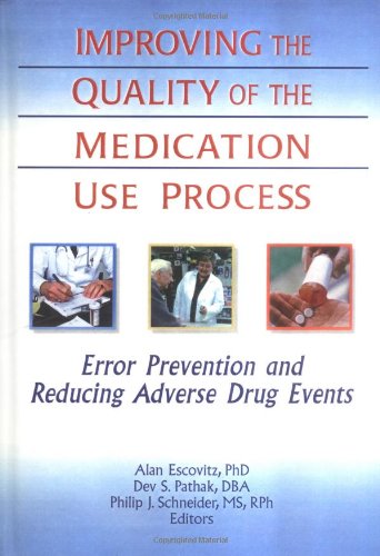 Improving the Quality of the Medication Use Process: Error Prevention ...