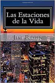 Las Estaciones de la Vida: Amazon.es: Rohn, Jim: Libros