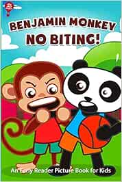 Benjamin Monkey No Biting: An Early Reader Picture Book for Kids ...