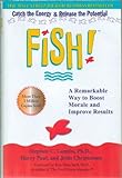 Fish: A Proven Way to Boost Morale and Improve Results: Stephen C ...
