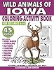 Wild Animals of Iowa Coloring Activity Book for Kids Ages 6-10 ...
