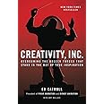 Creativity, Inc.: Overcoming the Unseen Forces That Stand in the Way of ...