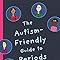 The Autism-Friendly Guide to Periods: Amazon.co.uk: Robyn Steward ...