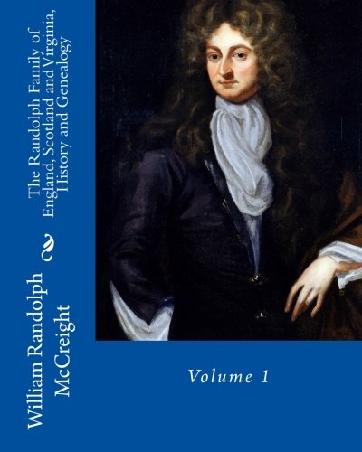 The Randolph Family of England, Scotland and Virginia, History and ...