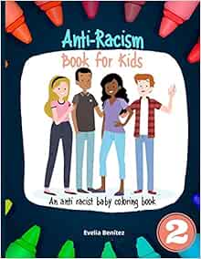 Amazon.com: Anti Racism Book for Kids. An anti racist baby coloring book. 2nd Edition ...
