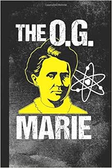 The O.G. Marie: Lined Notebook Journal Diary for Science Geek ...