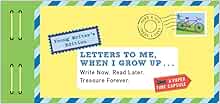 Letters to Me, When I Grow Up: Write Now. Read Later. Treasure Forever ...