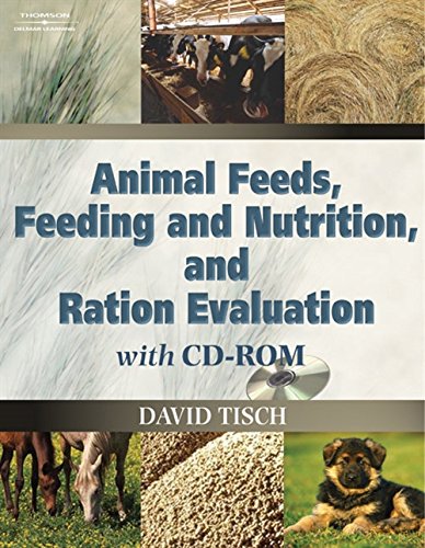 Animal Feeds, Feeding and Nutrition, and Ration Evaluation: Tisch ...