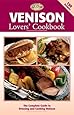 Venison Lovers' Cookbook: The Complete Guide to Dressing and Cooking ...