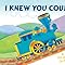 I Knew You Could!: A Book for All the Stops in Your Life (By CRAIG ...