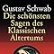 Die schönsten Sagen des Klassischen Altertums: Roman: Amazon.de: Gustav Schwab: BÃ¼cher