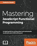 Functional JavaScript: Introducing Functional Programming with Underscore.js: Michael Fogus ...