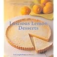 Luscious Lemon Desserts: Lori Longbotham, Alison Miksch, Chronicle ...
