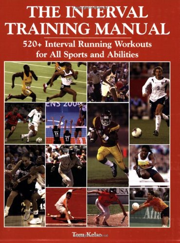 The Interval Training Manual: 520+ Interval Running Workouts for All ...