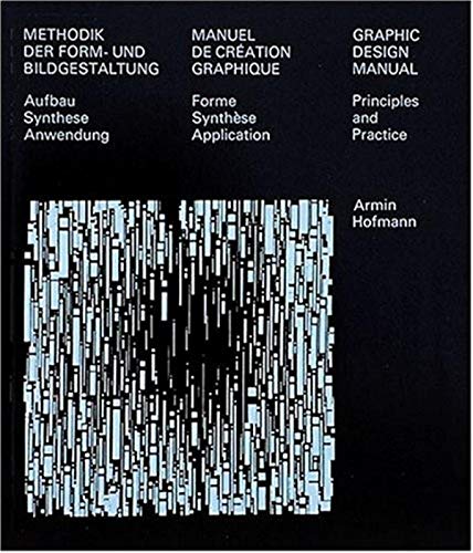 Graphic Design Manual: Principles and Practice: Hofmann, Armin: 9783721200065: Amazon.com: Books