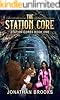 Amazon.com: The Station Core: A Dungeon Core Epic (Station Cores Book 1) eBook: Jonathan Brooks ...