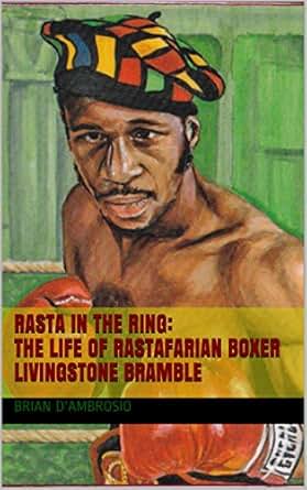 Amazon.com: Rasta in the Ring: The Life of Rastafarian Boxer ...