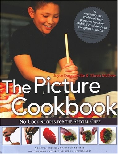 The Picture Cookbook, No-Cook Recipes for the Special Chef: Joyce ...