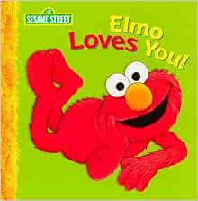 Elmo Loves You!: Dalmatian Press: 9781403748928: Amazon.com: Books