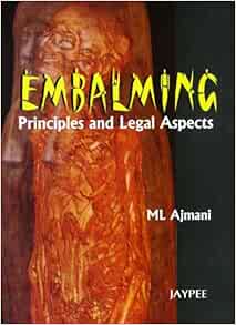 Embalming: Principles And Legal Aspects: 9788171795789: Medicine ...