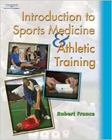 Introduction to Sports Medicine & Athletic Training: 9781401811990 ...