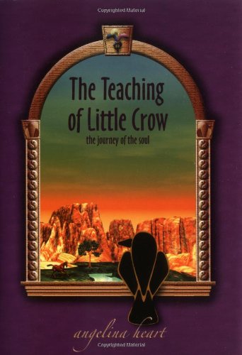 The Teaching of Little Crow: Heart, Angelina: 9780972661805: Amazon.com ...