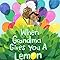 When Grandma Gives You a Lemon Tree: Deenihan, Jamie L.B., Rocha ...