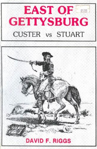 East of Gettysburg: Custer Vs Stuart: Riggs, David F.: 9780883422083 ...