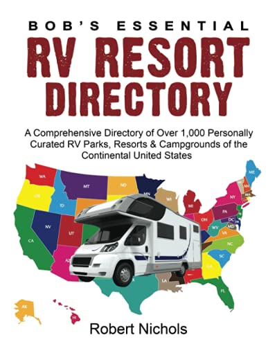 Bob’s Essential RV Resort Directory: A Comprehensive Directory of Over ...