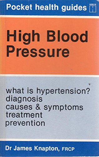 High Blood Pressure (Pocket health guides): James Knapton ...