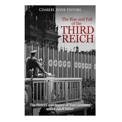 The Rise and Fall of the Third Reich: Nazi Germany Philippines | Ubuy