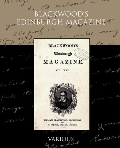 Blackwood's Edinburgh Magazine: Various: 9781438520902: Amazon.com: Books