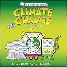 Amazon.com: Basher Science: Climate Change: 9780753471753: Basher ...