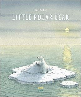 Little Polar Bear: Amazon.co.uk: Hans de Beer: 0884973097188: Books
