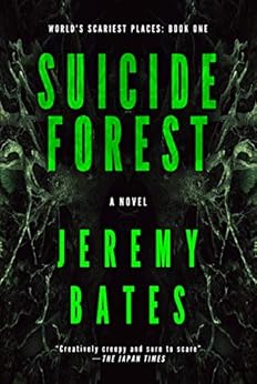 Suicide Forest: A Novel (World's Scariest Places Book 1) - Kindle ...