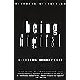 Being Digital: Negroponte, Nicholas: 9780679762904: Amazon.com: Books