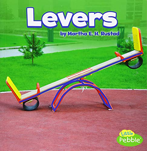 Levers (Simple Machines): Rustad, Martha Elizabeth Hillman ...