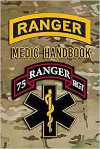Ranger Medic Handbook: Tactical Trauma Management Team: Defense ...