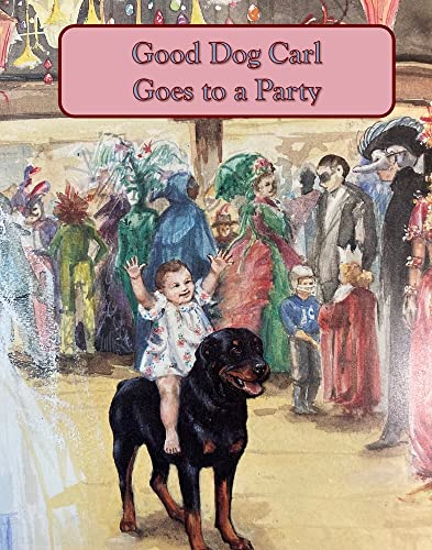 Good Dog Carl Goes to a Party (Good Dog Carl Collection): Day ...