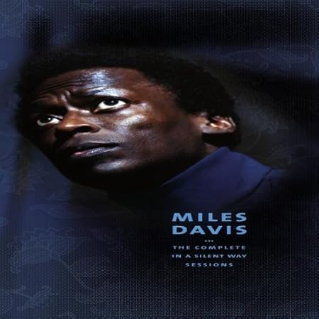 Complete In A Silent Way Sessions, The [Deluxe Box Set] by Miles Davis by Miles Davis: Amazon.co ...