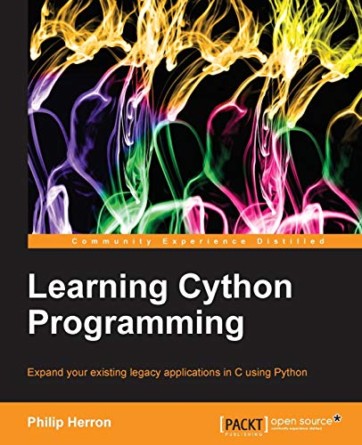 Amazon.com: Learning Cython Programming: 9781783280797: Herron, Philip: Books