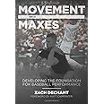 Movement Over Maxes: Developing The Foundation for Baseball Performance ...