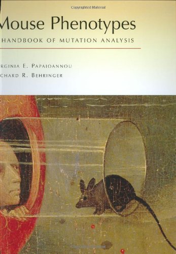 Mouse Phenotypes: A Handbook of Mutation Analysis: Papaioannou ...