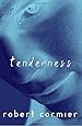 Amazon.com: Tenderness (9780385731331): Robert Cormier: Books